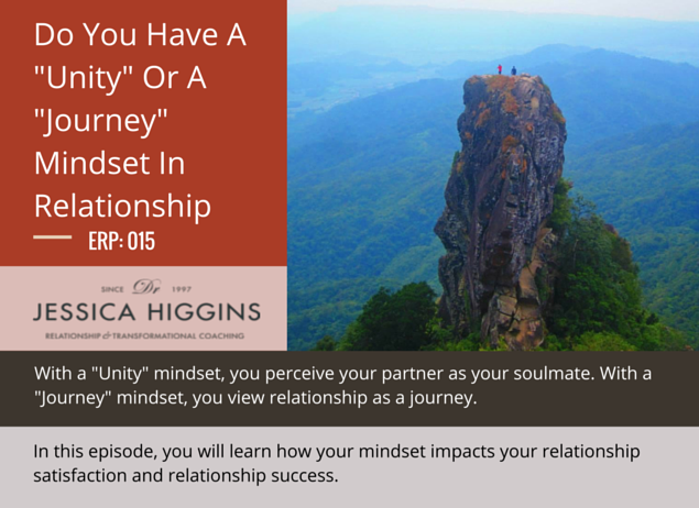 ERP 015: Do You Have A "Unity" Or "Journey" Mindset In Relationship ...