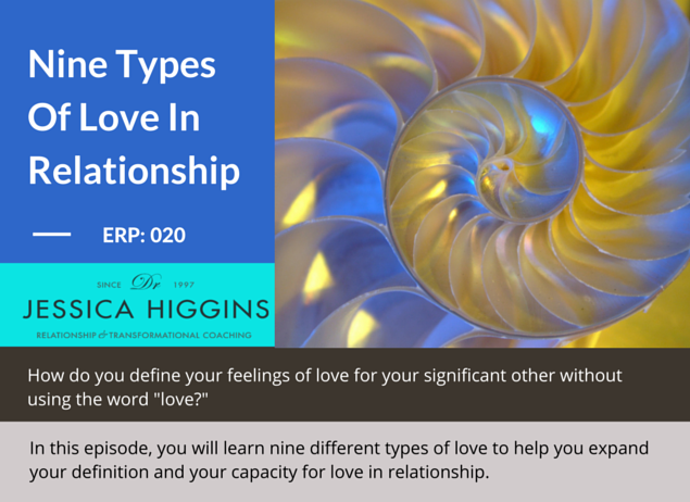 ERP 020: Nine Types Of Love In Relationship - Jessica Higgins
