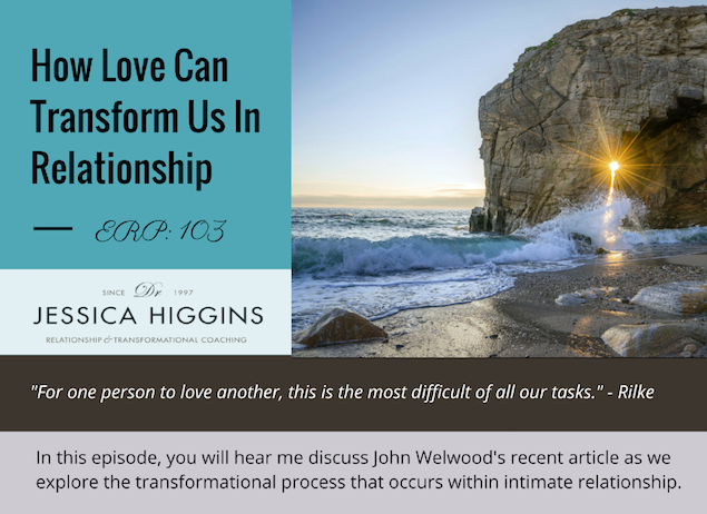 Jessica Higgins Erp 103 How Love Can Transform Us In Relationship