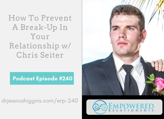 ERP 240: How To Prevent A Break-up In Your Relationship - An Interview ...