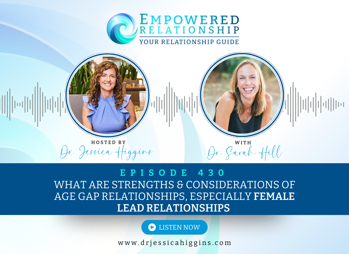 ERP 430: What Are Strengths & Considerations Of Age Gap Relationships, Especially Female Lead ...