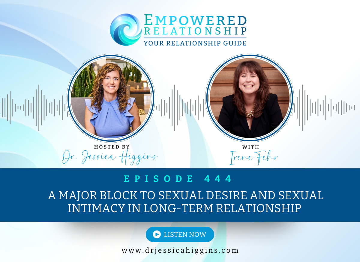 ERP 444: A Major Block To Sexual Desire and Sexual Intimacy In Long ...